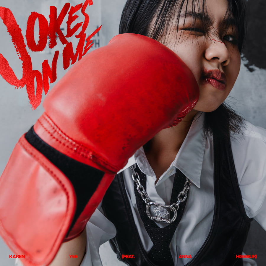 KAREN YEE / Featuring: Anna hisbbuR - Jokes on me｜派台歌｜my903.com
