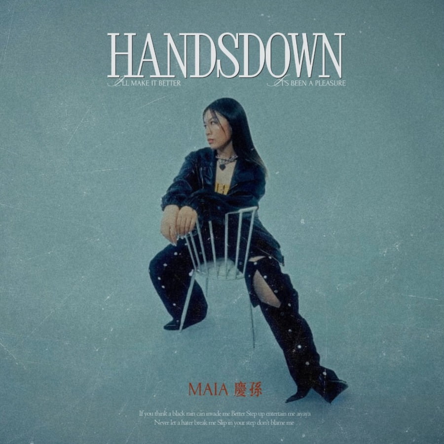 MAIA 慶孫 - HANDSDOWN｜派台歌｜my903.com